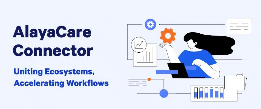 AlayaCare Connector uniting ecosystems, accelerating workflows - AlayaCare
